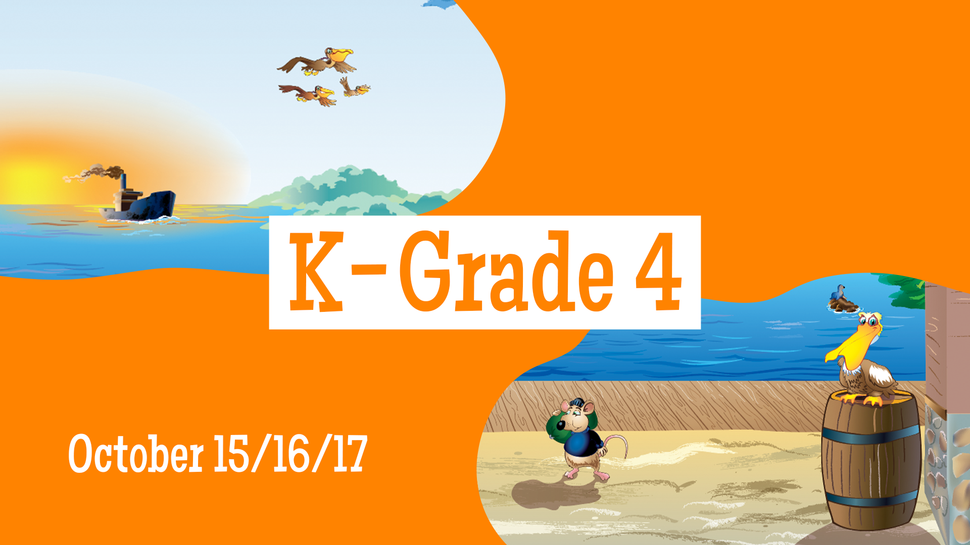 October 15 16 17 Grades K 4