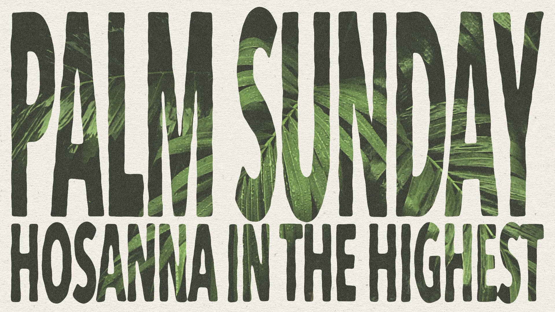 Palm Sunday Worship Service