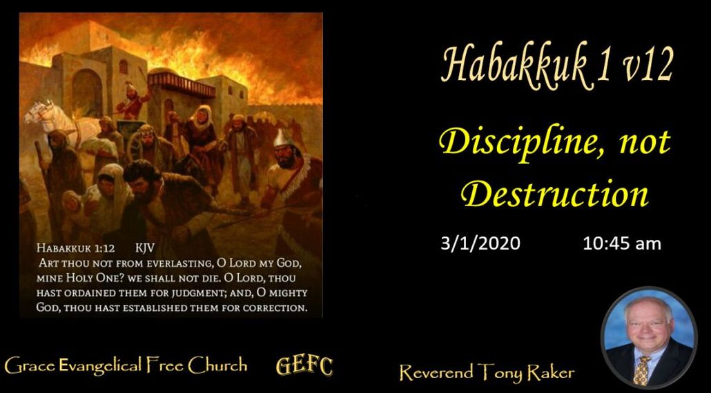 Habakkuk 1:12 Discipline, not Destruction