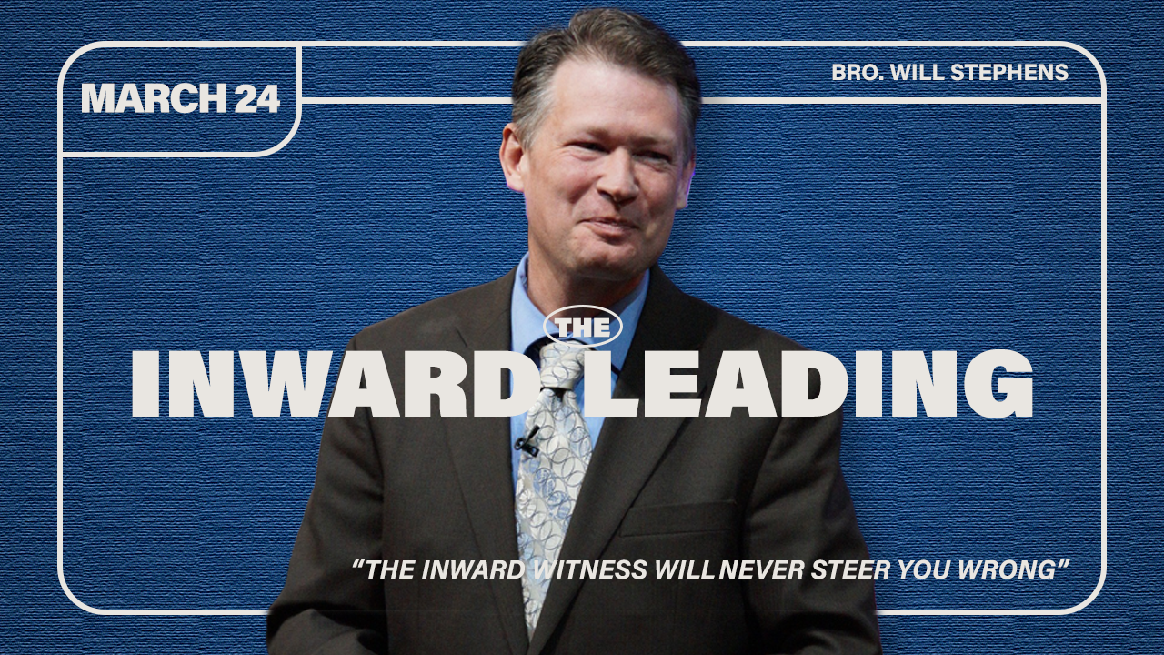 The Inward Witness | March 24 | Bro. Will Stephens | Full Service