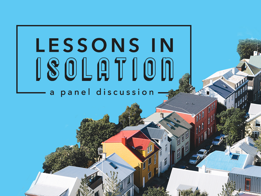 Lessons In Isolation - Panel Discussion