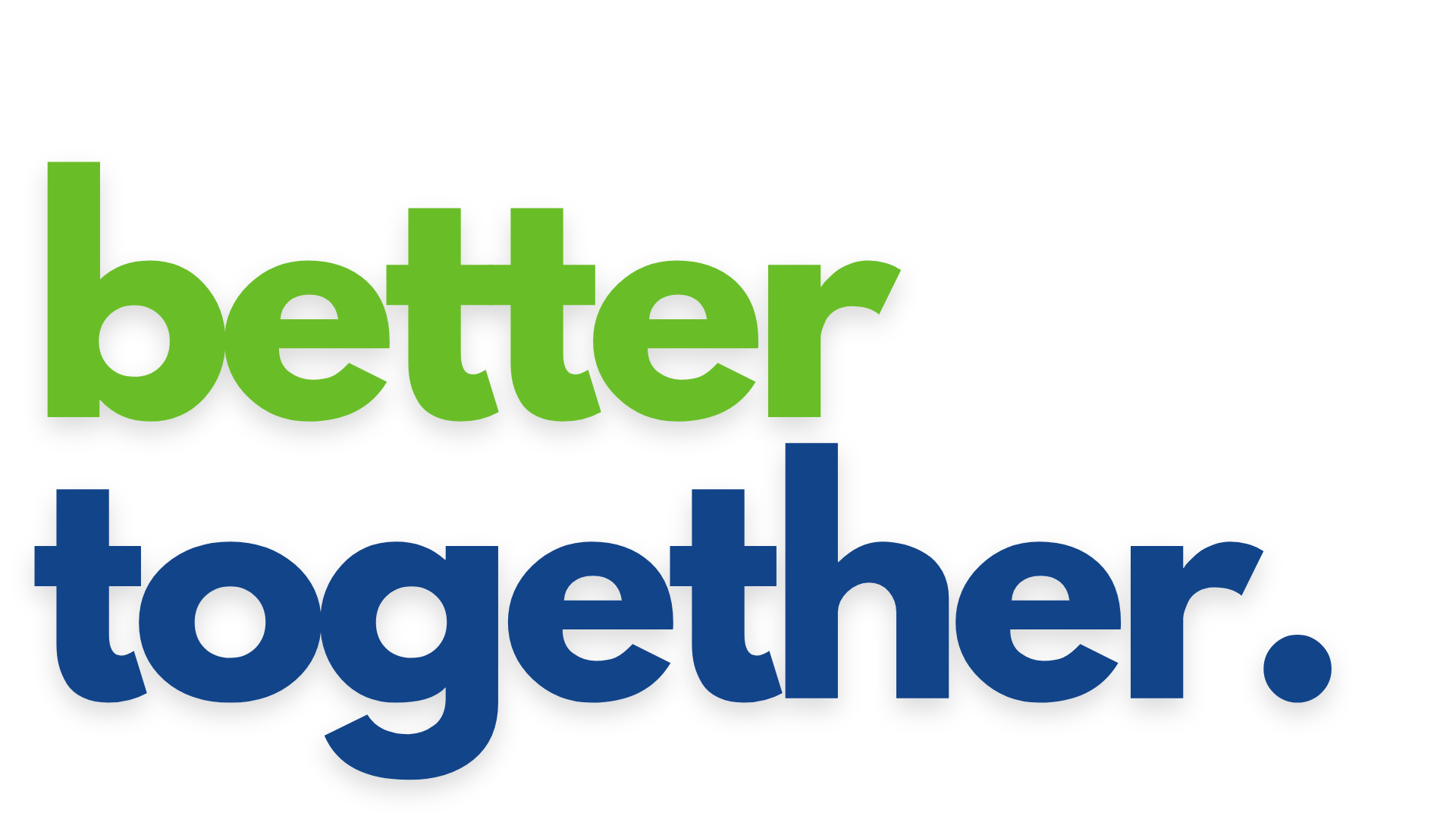 Better Together