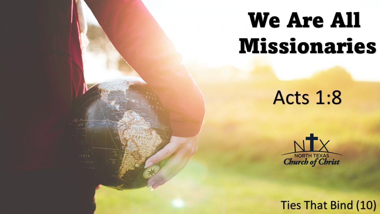 Sunday, November 27, 2022 "We Are Missionaries" Acts 1:8