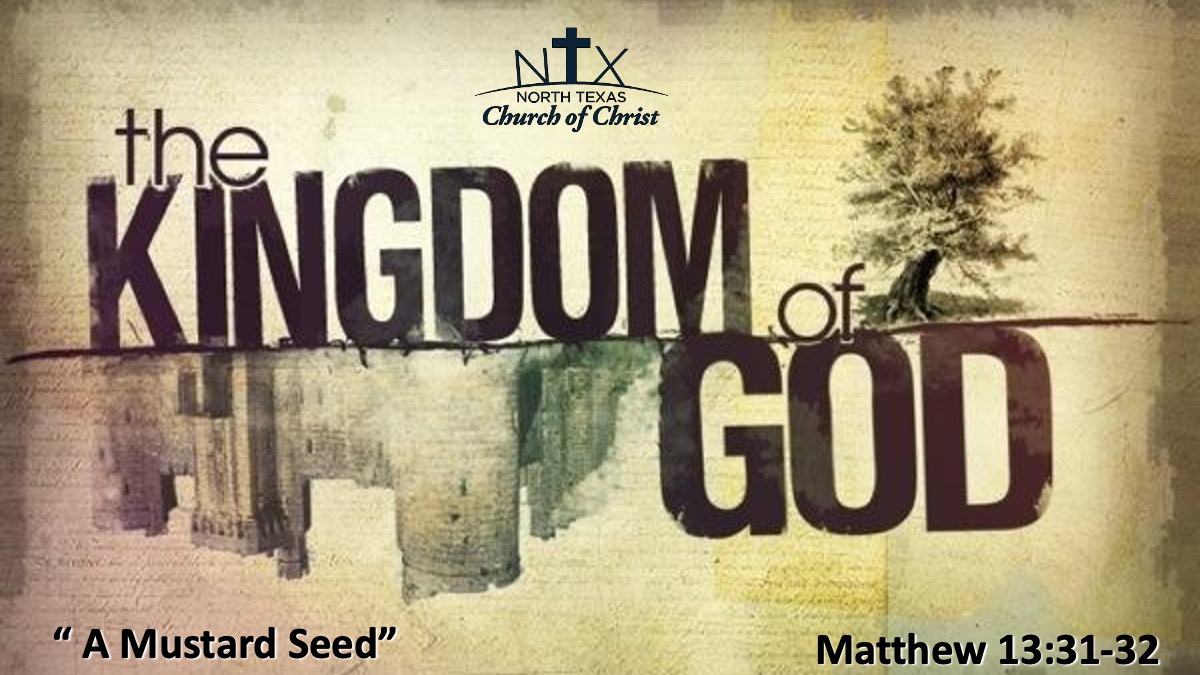 Sunday, January 15, 2023 "The Kingdom of God" "A Mustard Seed" Matthew ...