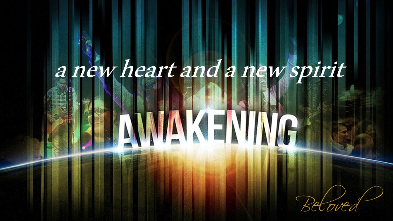 A New Heart and A New Spirit