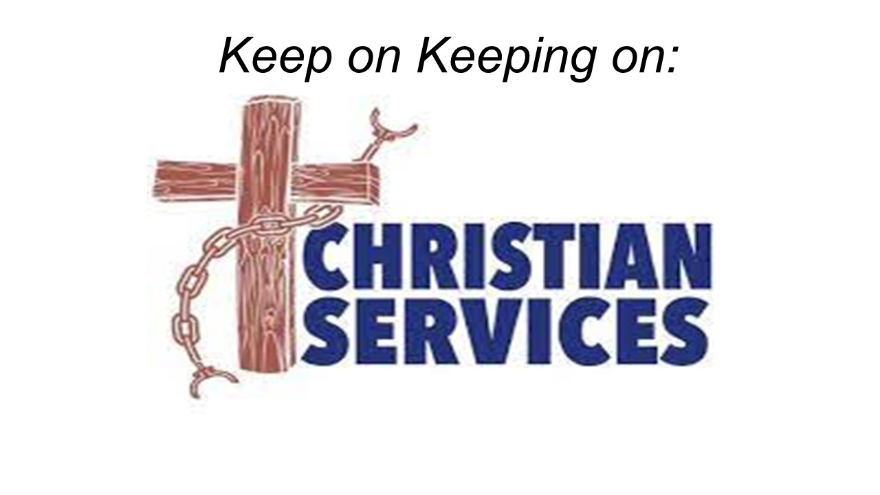 Keep on Keeping on: Christian Services
