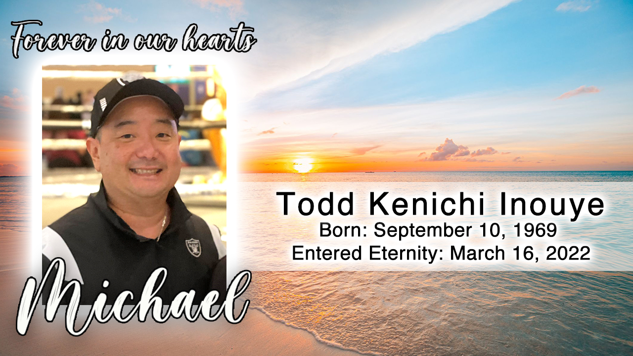 Celebration of Life | Michael Todd Kenichi Inouye
