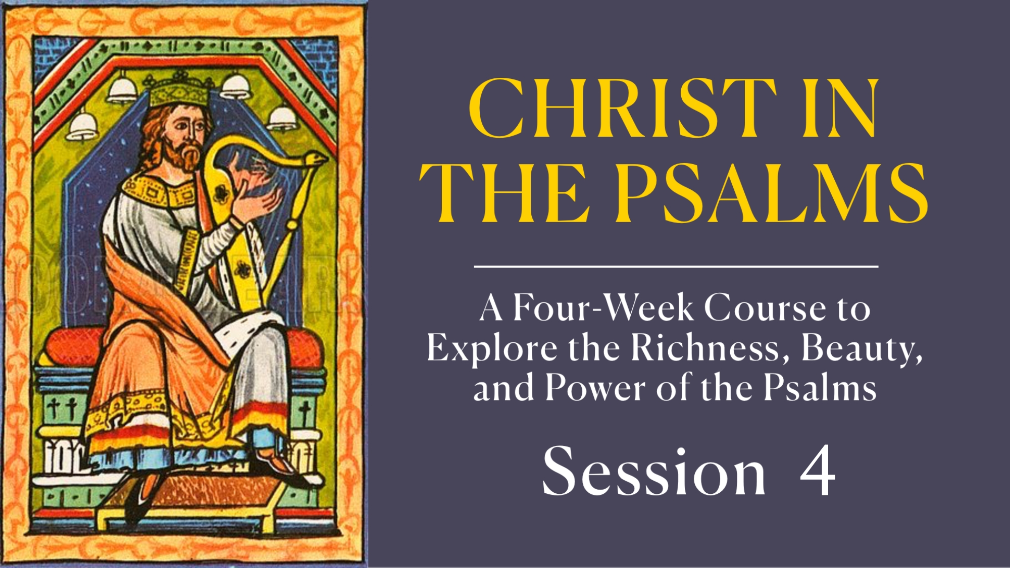 Christ in the Psalms - Session 4