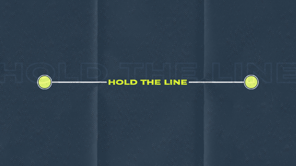 Hold the Line Part 2