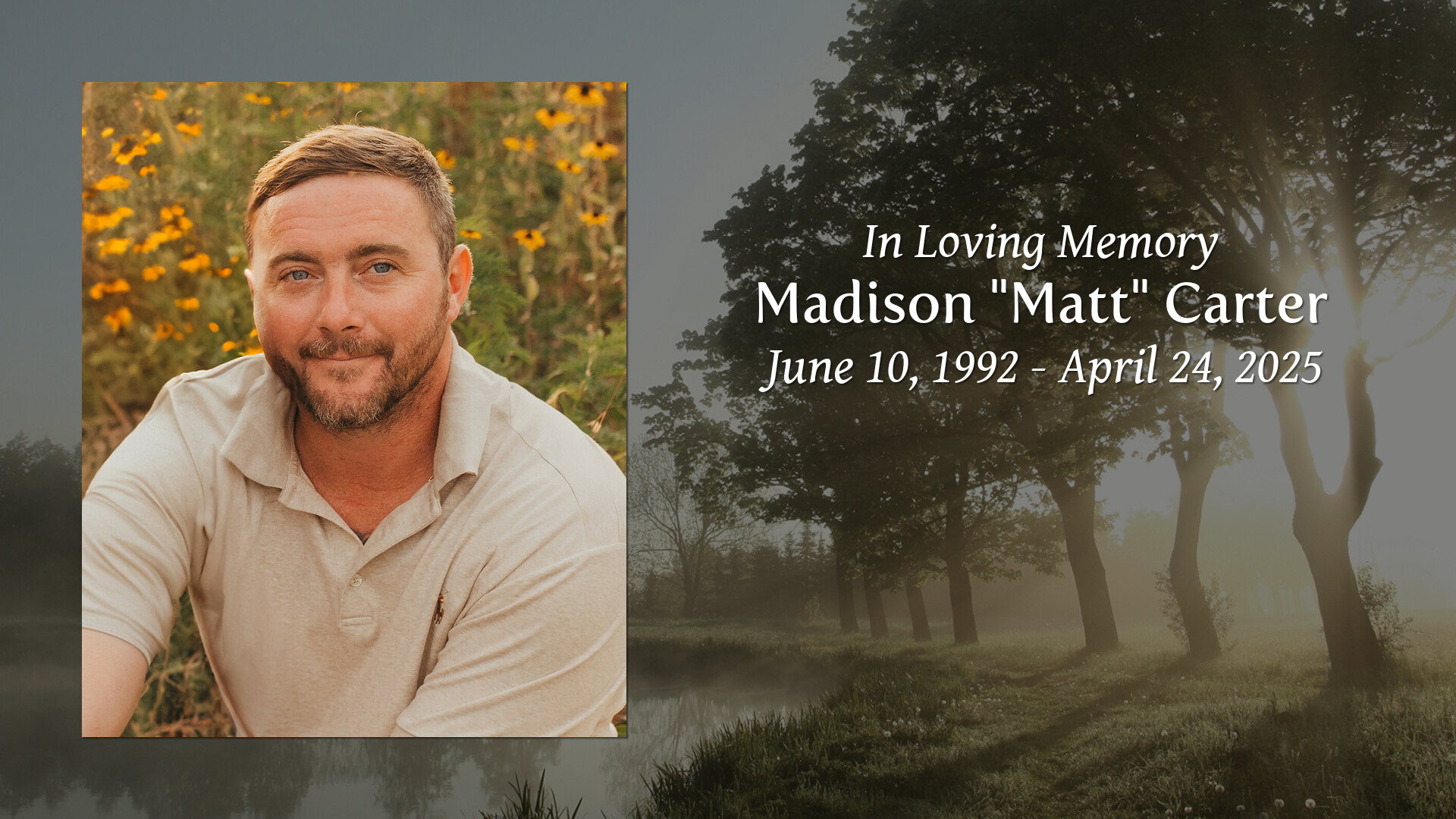 Madison "Matt" Carter Celebration of Life