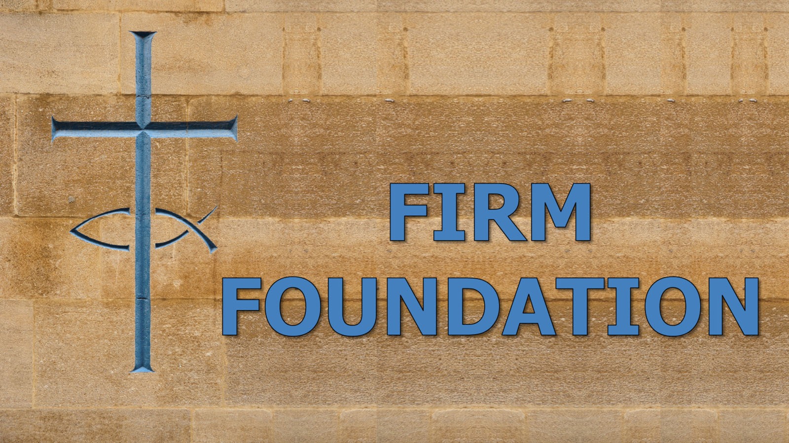 Firm Foundation January Series