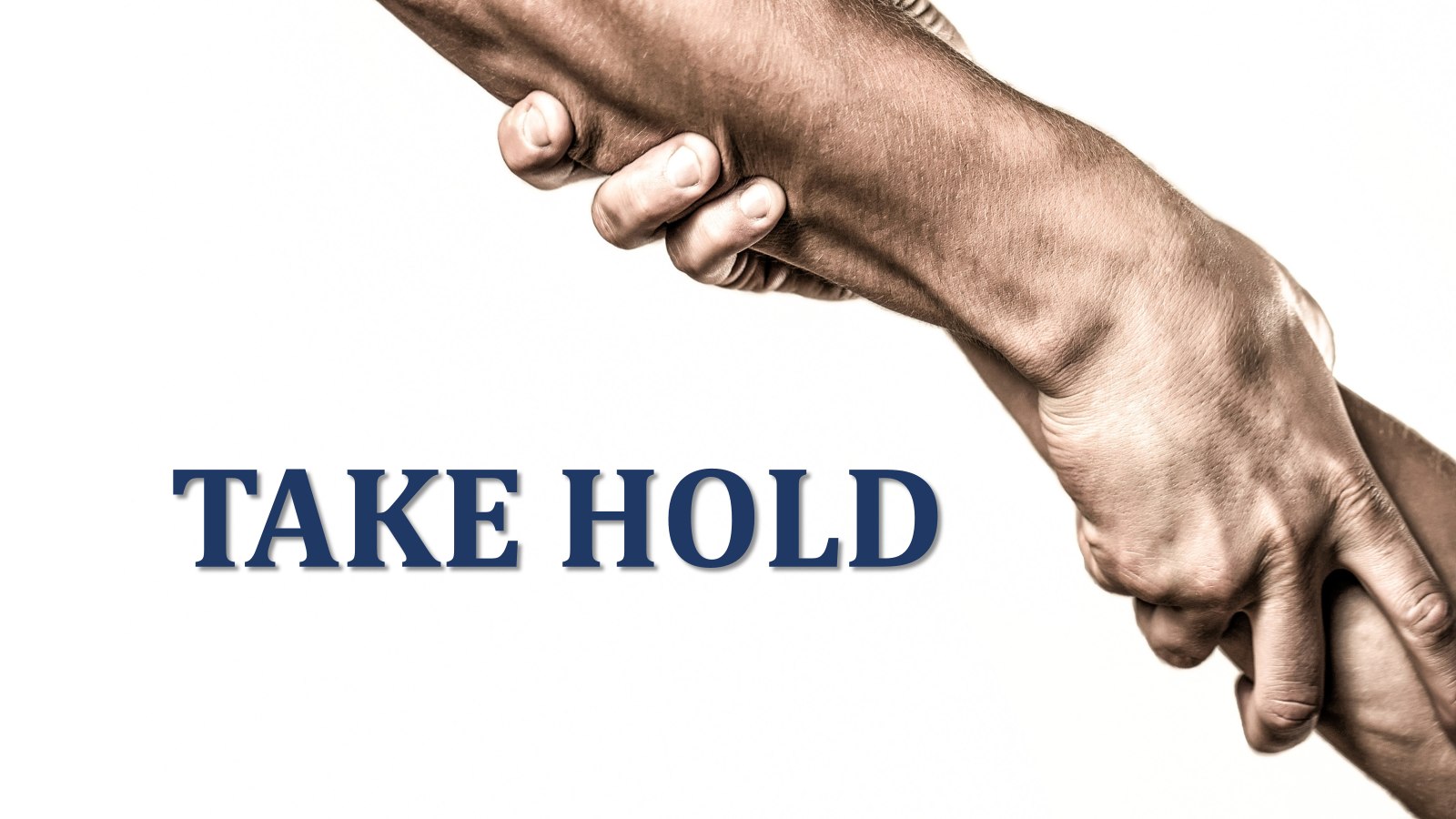 Worship Service - Take Hold