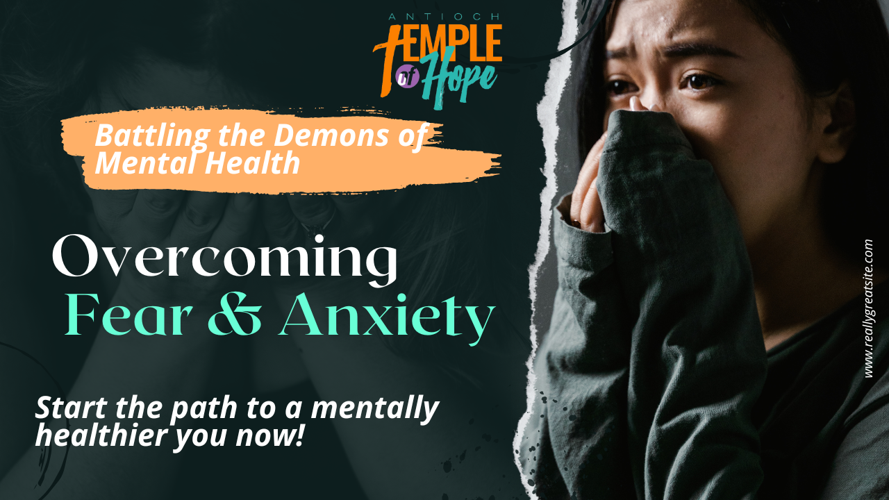 Overcoming fear and anxiety