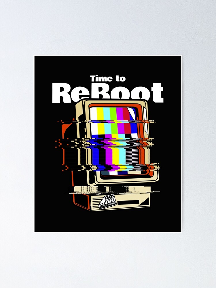 Its Time for a Reboot