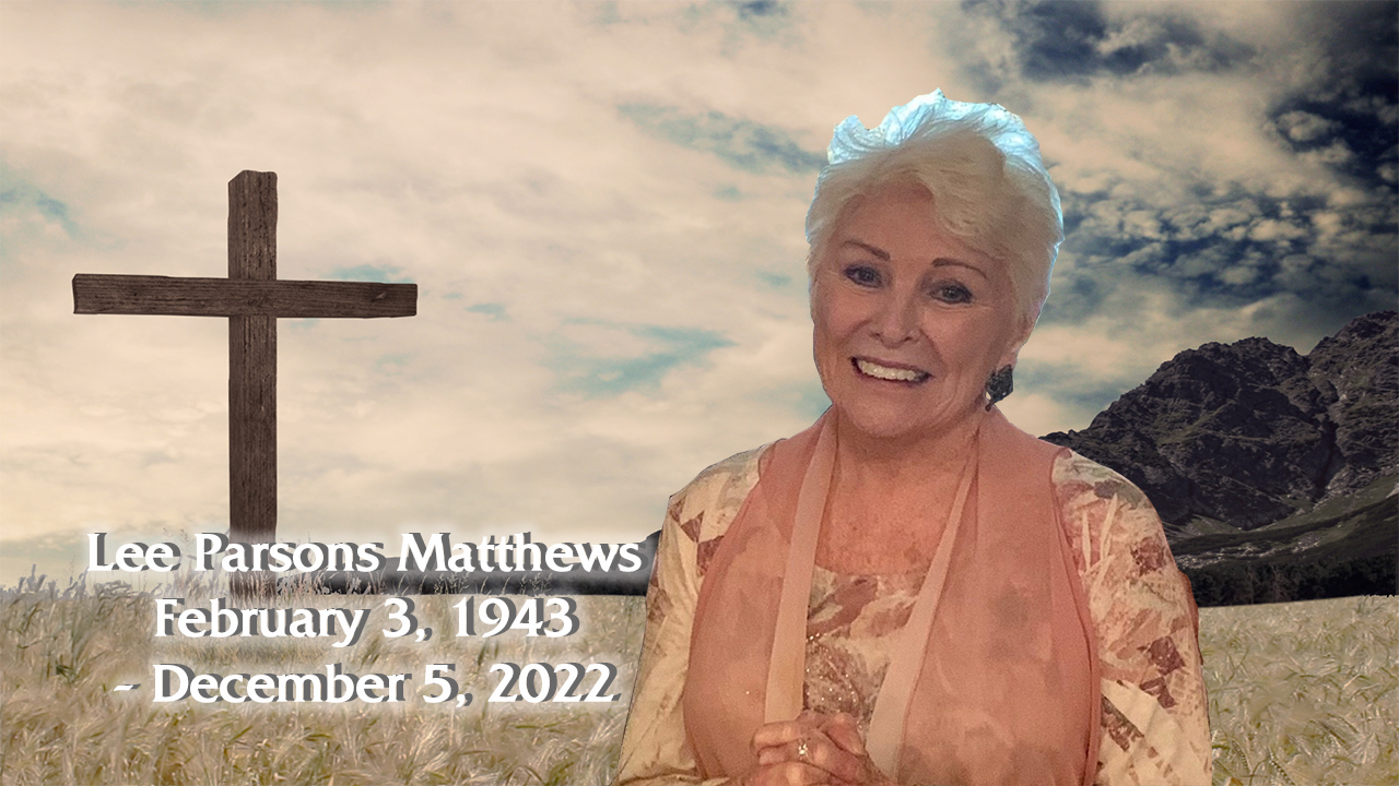 Celebrating the life of Lee Parsons Matthews