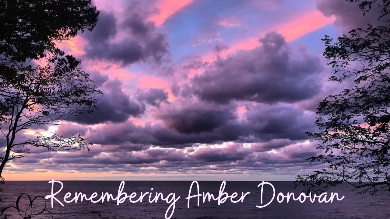 Celebrating and Remembering Amber Donovan