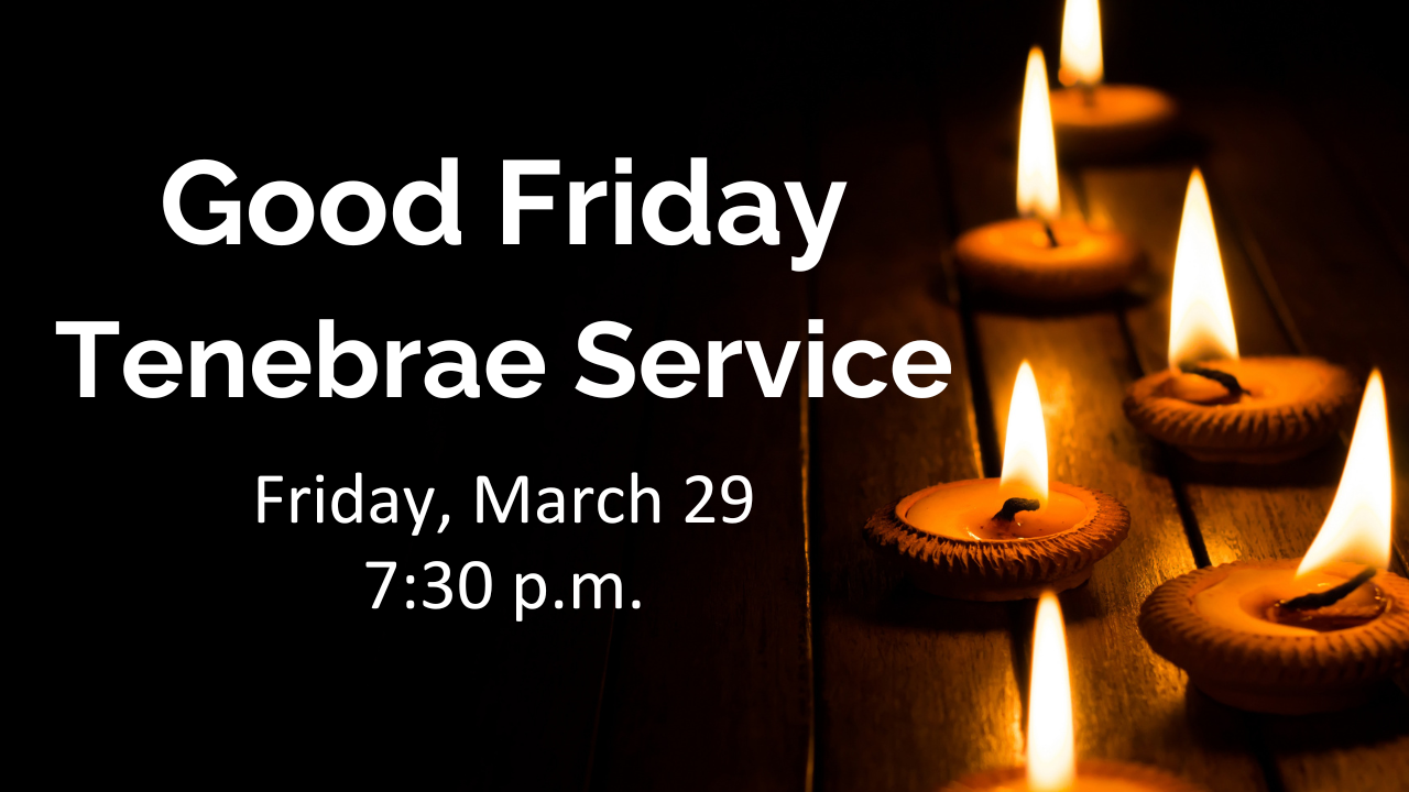 Good Friday Tenebrae Service