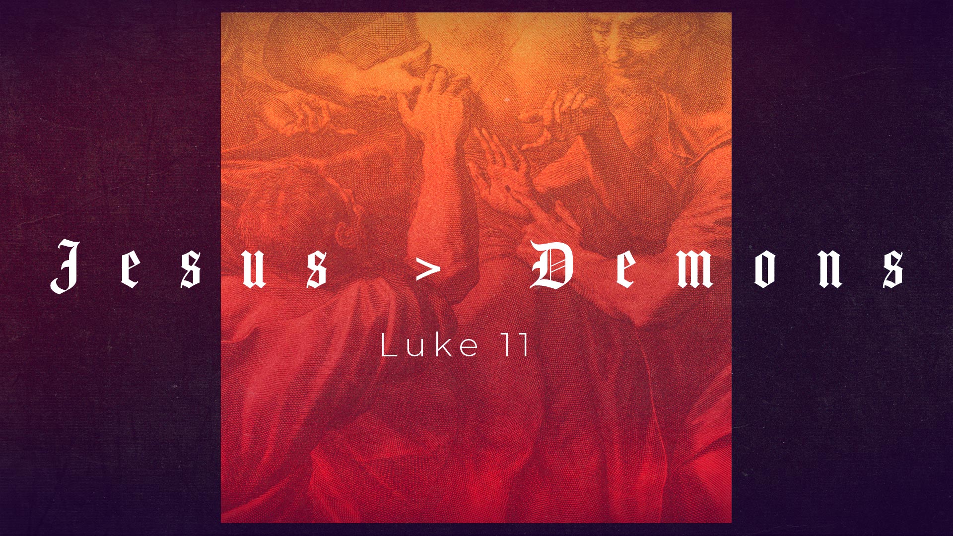 Jesus > Demons