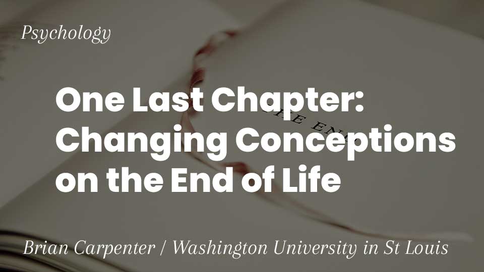 One Last Chapter: Changing Conceptions on the End of Life