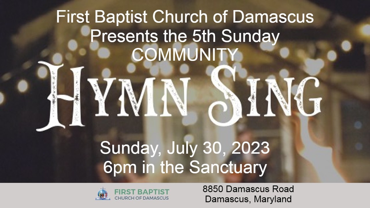 First Baptist Church of Damascus 5th Sunday Community Hymn Sing!