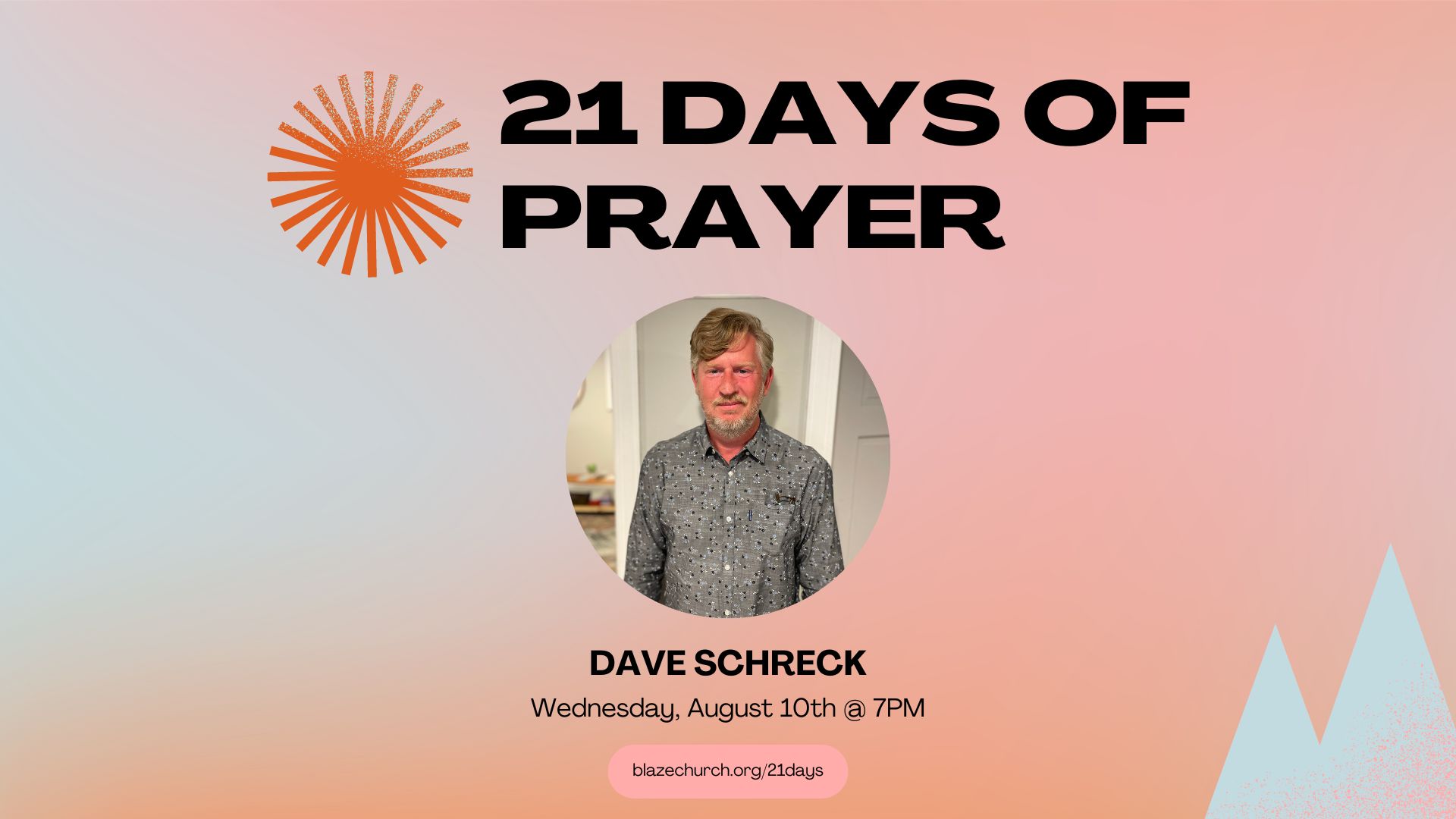 Dave Schreck | 21 Days of Prayer | August 10, 2022