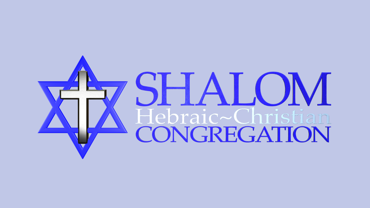 Shalom Hebraic~Christian Congregation