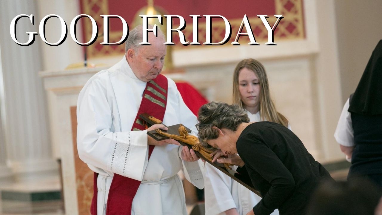 Good Friday: The Passion of the Lord