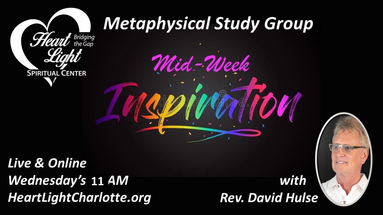 Mid Week Inspiration w David Hulse, HeartLight Spiritual Guide