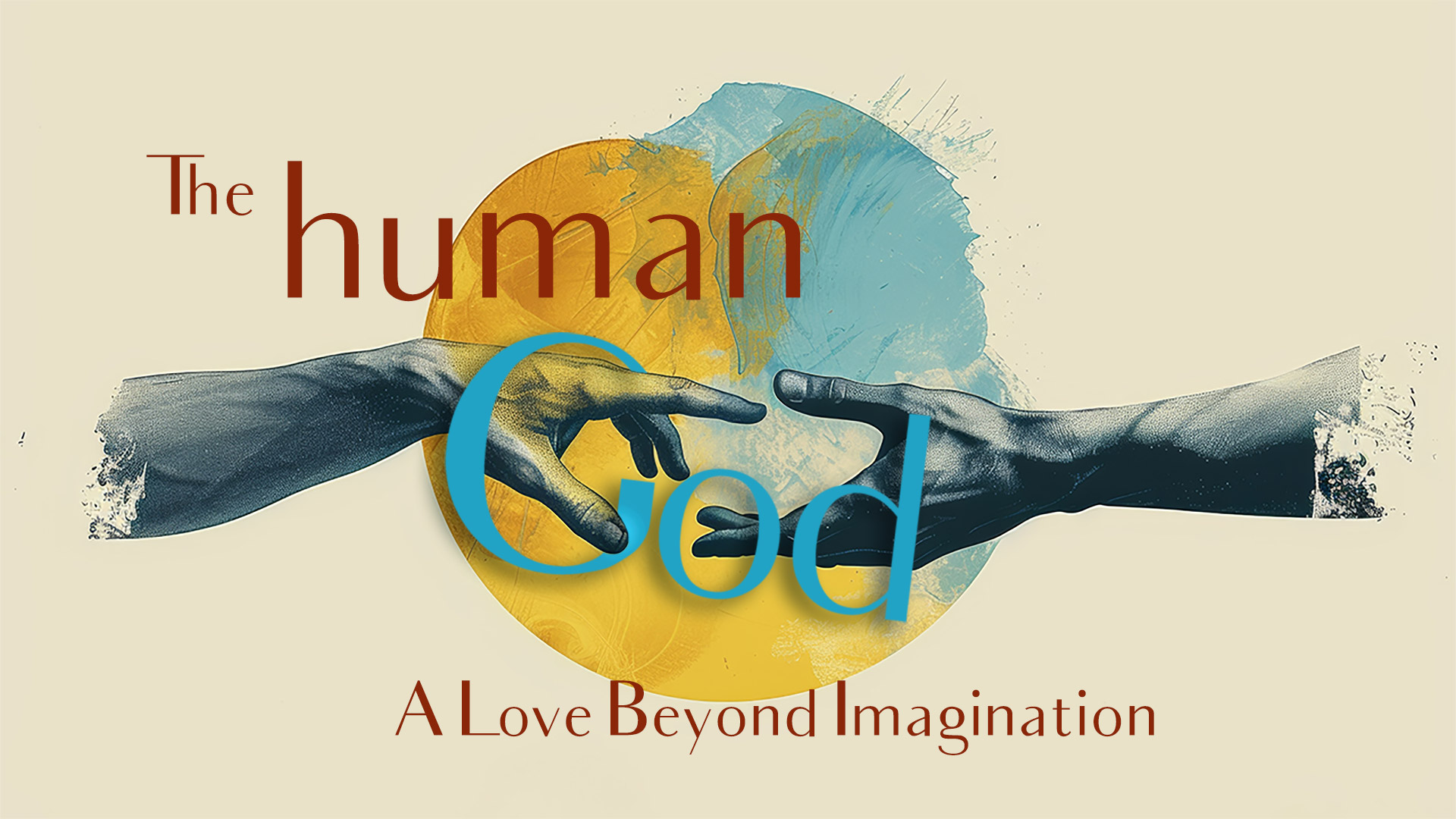 The Human God - a Love Beyond Imagination
