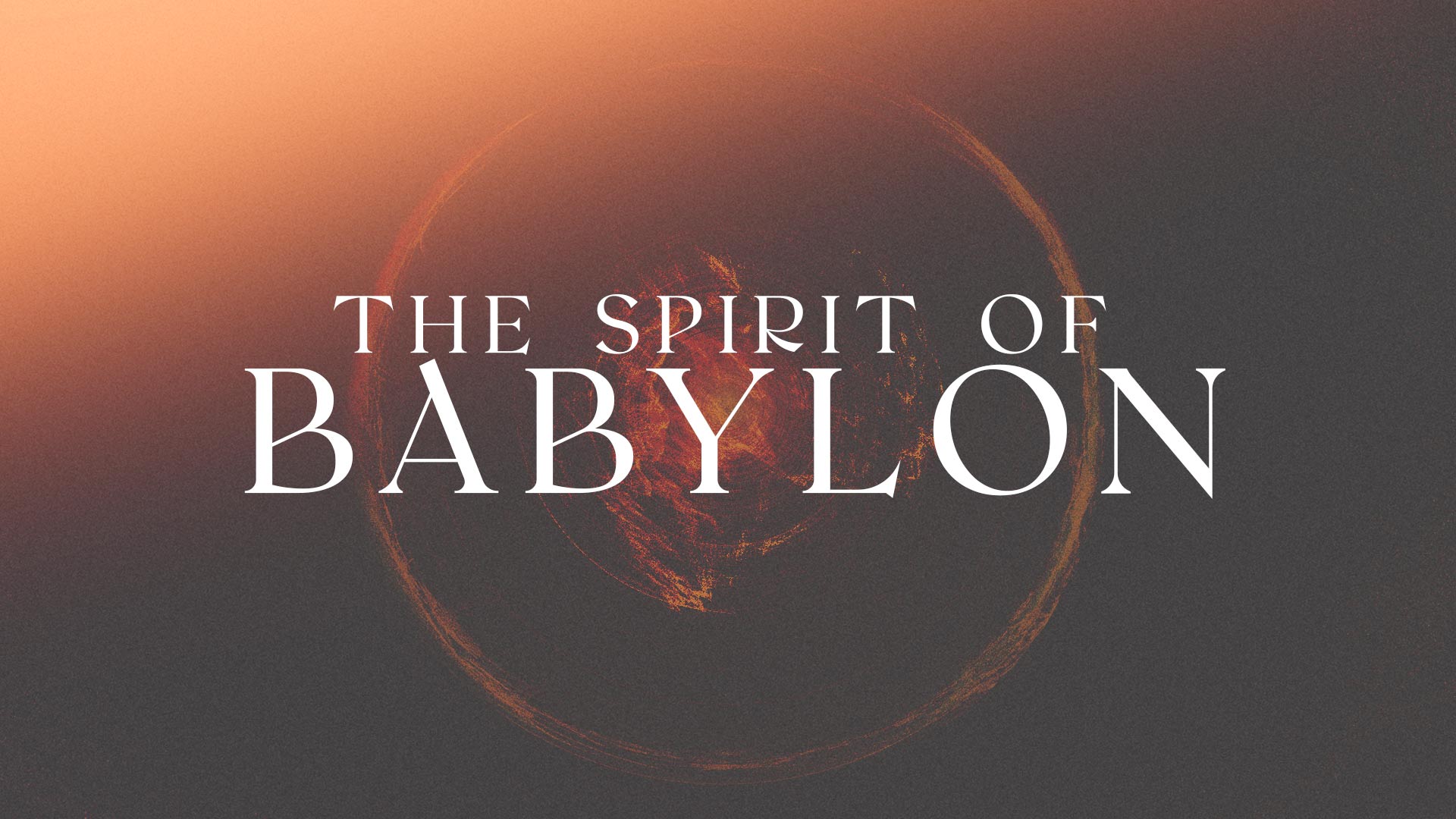 THE SPIRIT OF BABYLON | Pastor Bo Turner